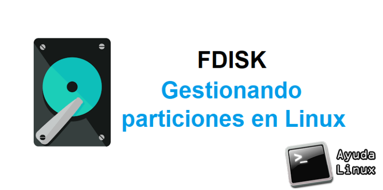 Fdisk: ¿Como usarlo en Linux?
