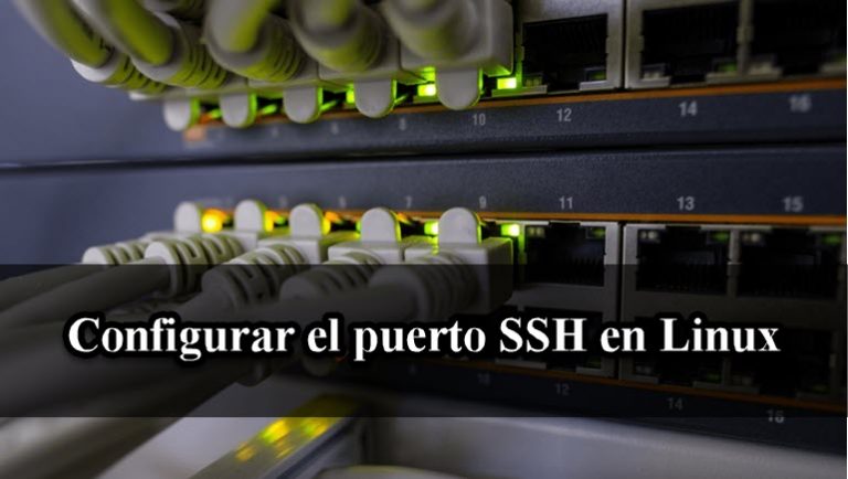 Configurar el puerto SSH en Linux 【 PASO A PASO 】 🥇